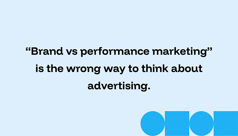How to balance brand and performance marketing