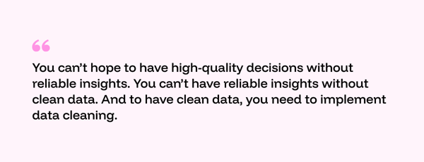 What is data cleaning and why is it important? Data cleaning guide