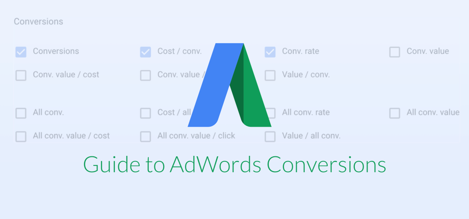 A Complete Guide to AdWords Conversions | Funnel